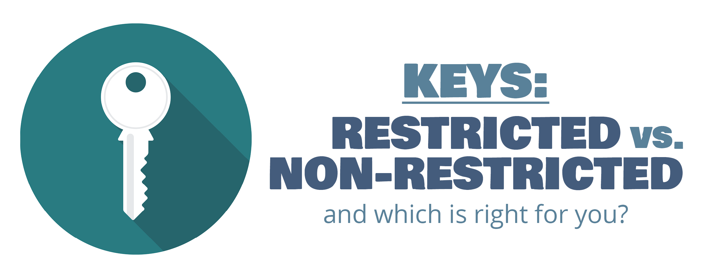 Keys: Restricted vs. Non-Restricted - and Which is Right for You
