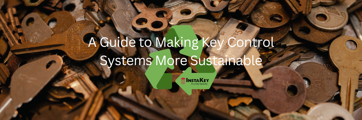 A Guide to Making Key Control Systems More Sustainable | InstaKey
